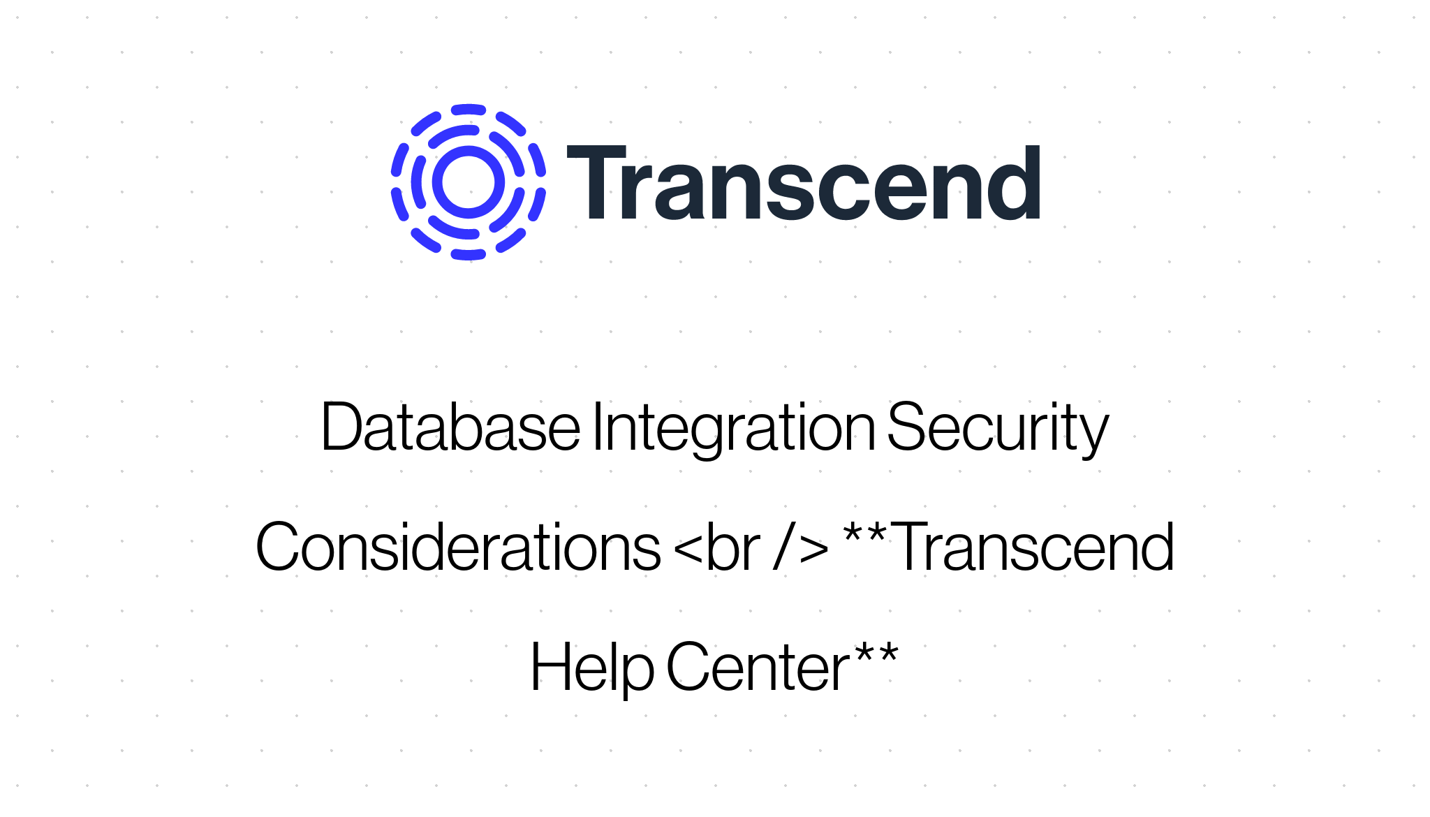 Database Integration Security Considerations | Transcend Help Center