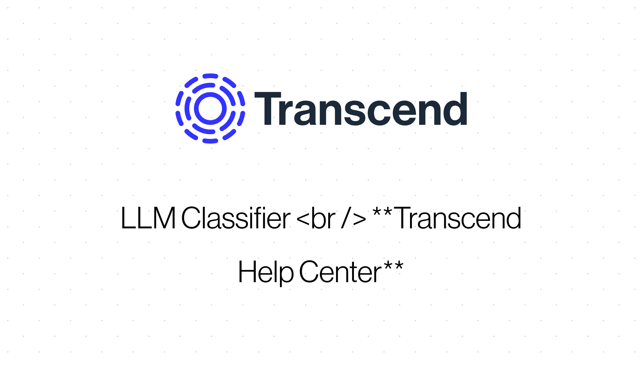 LLM Classifier | Transcend Help Center