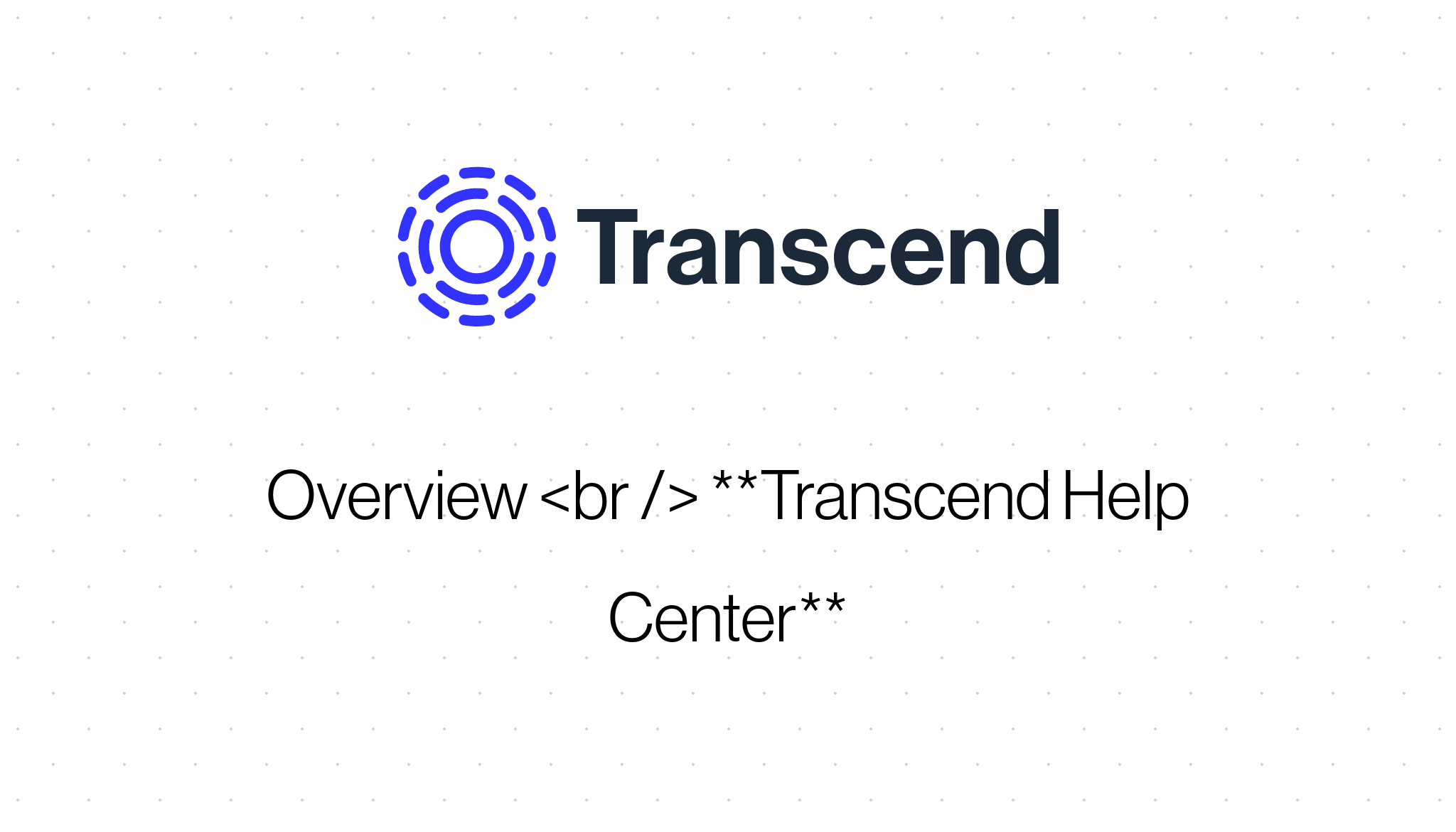 Overview | Transcend Help Center