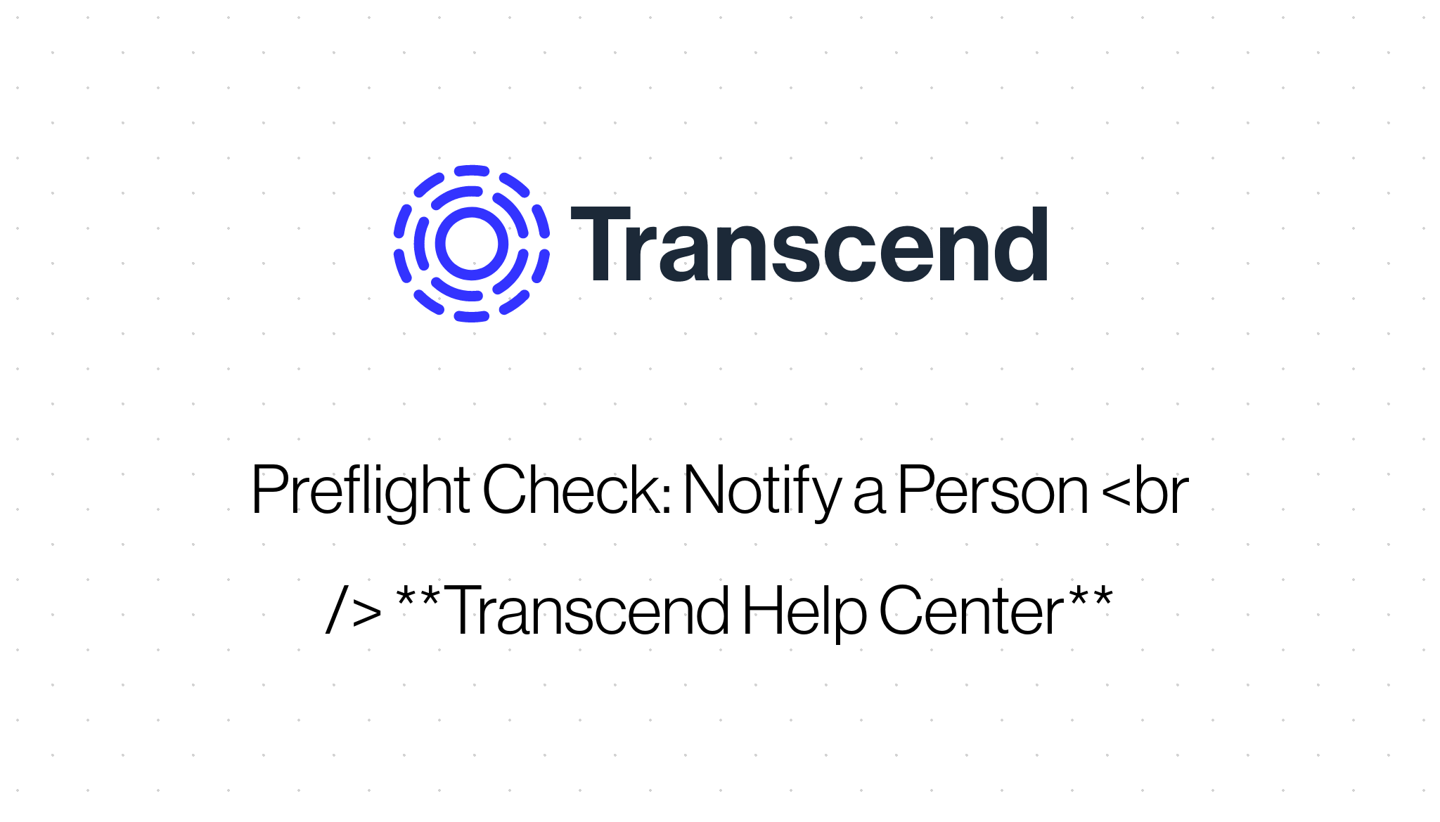 Preflight Check: Notify a Person | Transcend Help Center